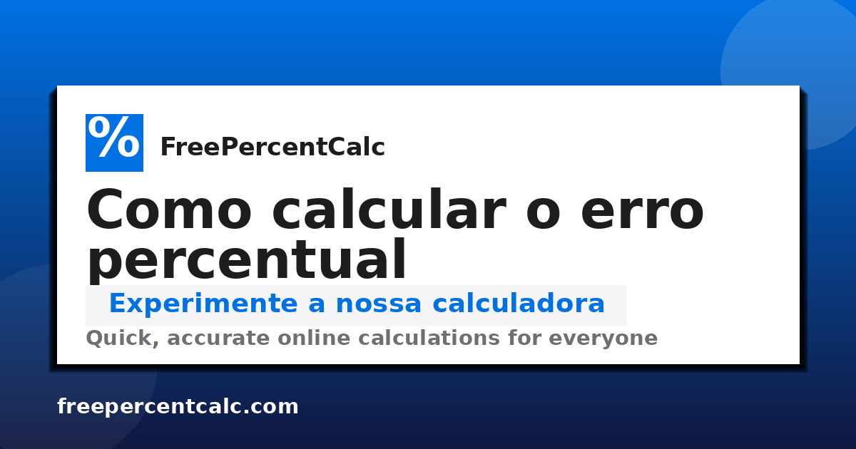 Como calcular o erro percentual - Calculadora de Porcentagem
