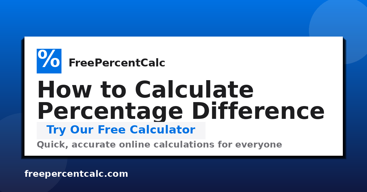How to Calculate Percentage Difference - Percentage Calculator